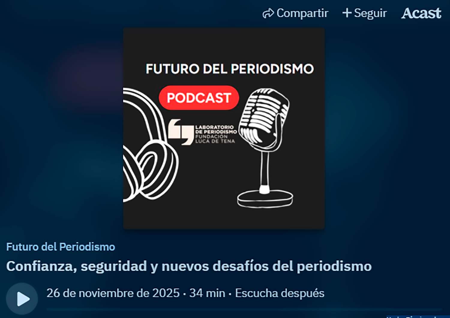 Podcast 37#. Confianza, seguridad y nuevos desafíos del periodismo ...